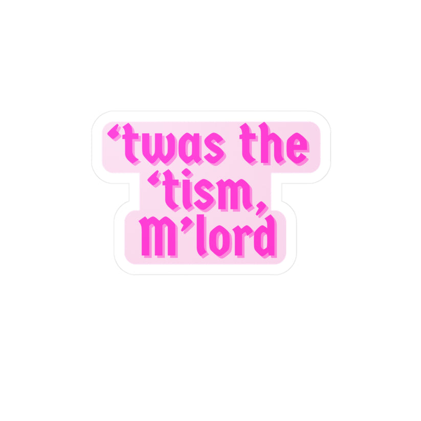'Twas the 'Tism M'Lord Vinyl sticker water resistant and scratch resis ...